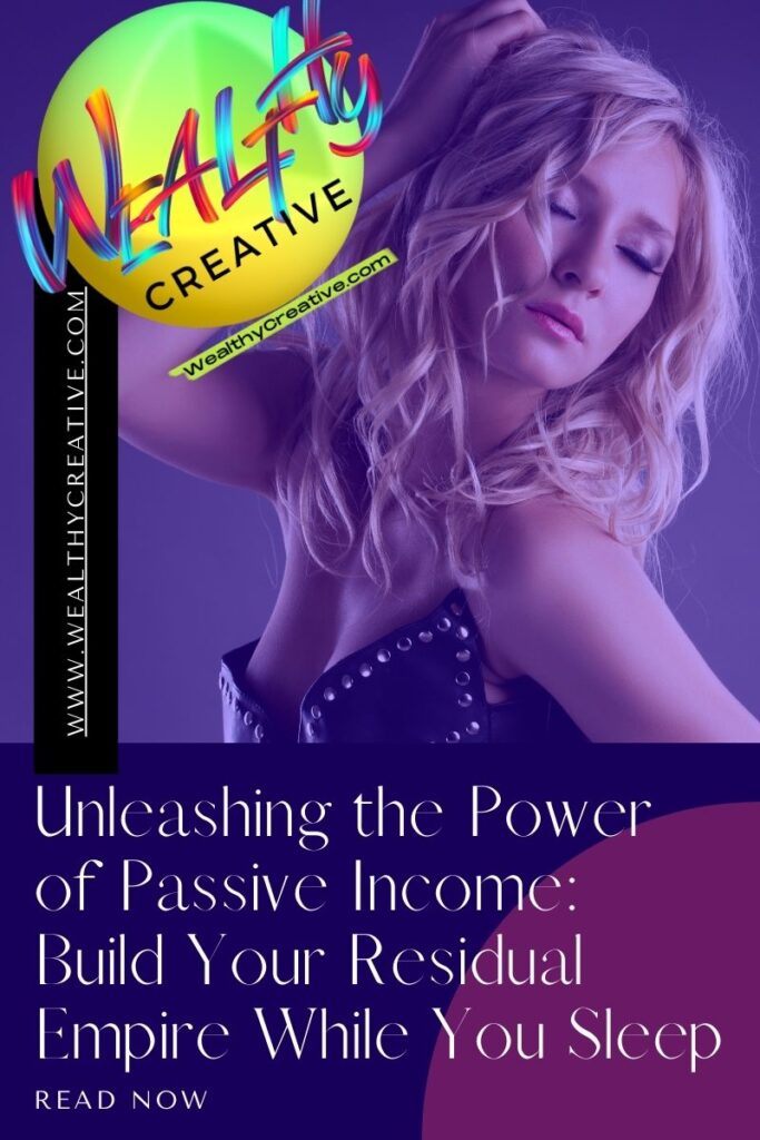 Passive Income Guide: Build Your Residual Empire & Thrive - Wealthy ...