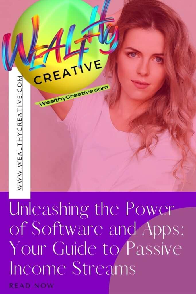 Unleash Passive Income with Software & Apps: Ultimate Guide - Wealthy ...