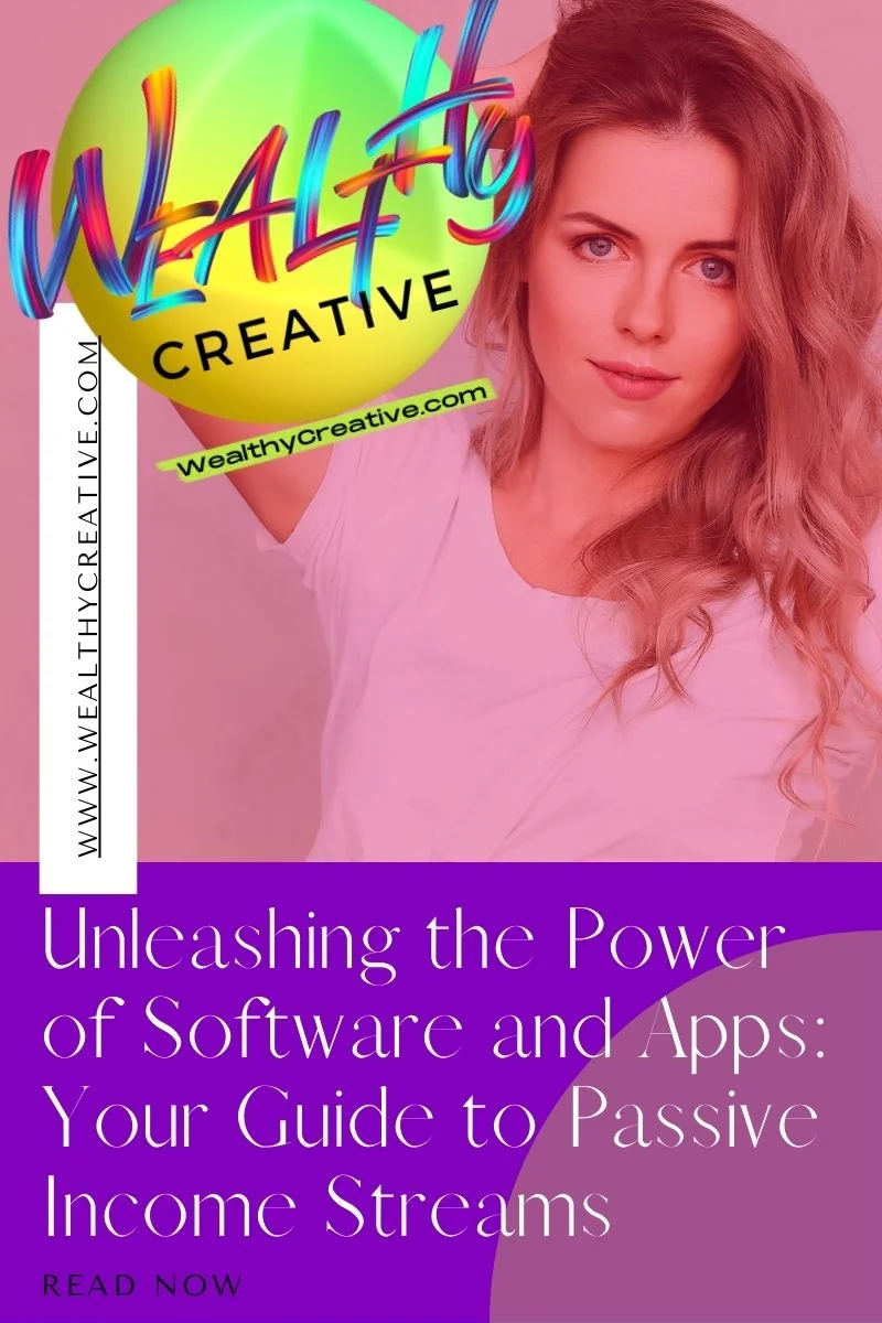 Unleash Passive Income with Software & Apps: Ultimate Guide - Wealthy ...