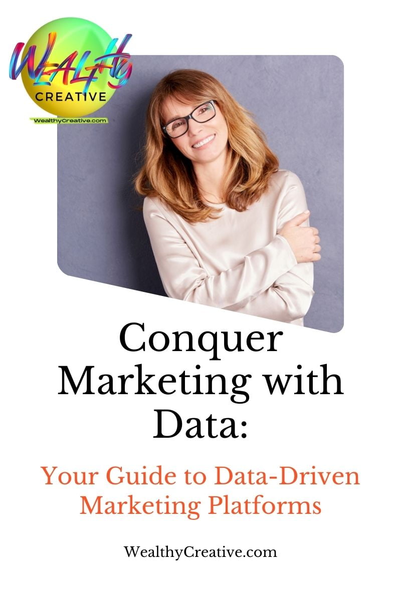 Ultimate Guide to Data-Driven Marketing Platform Services - Wealthy Creative