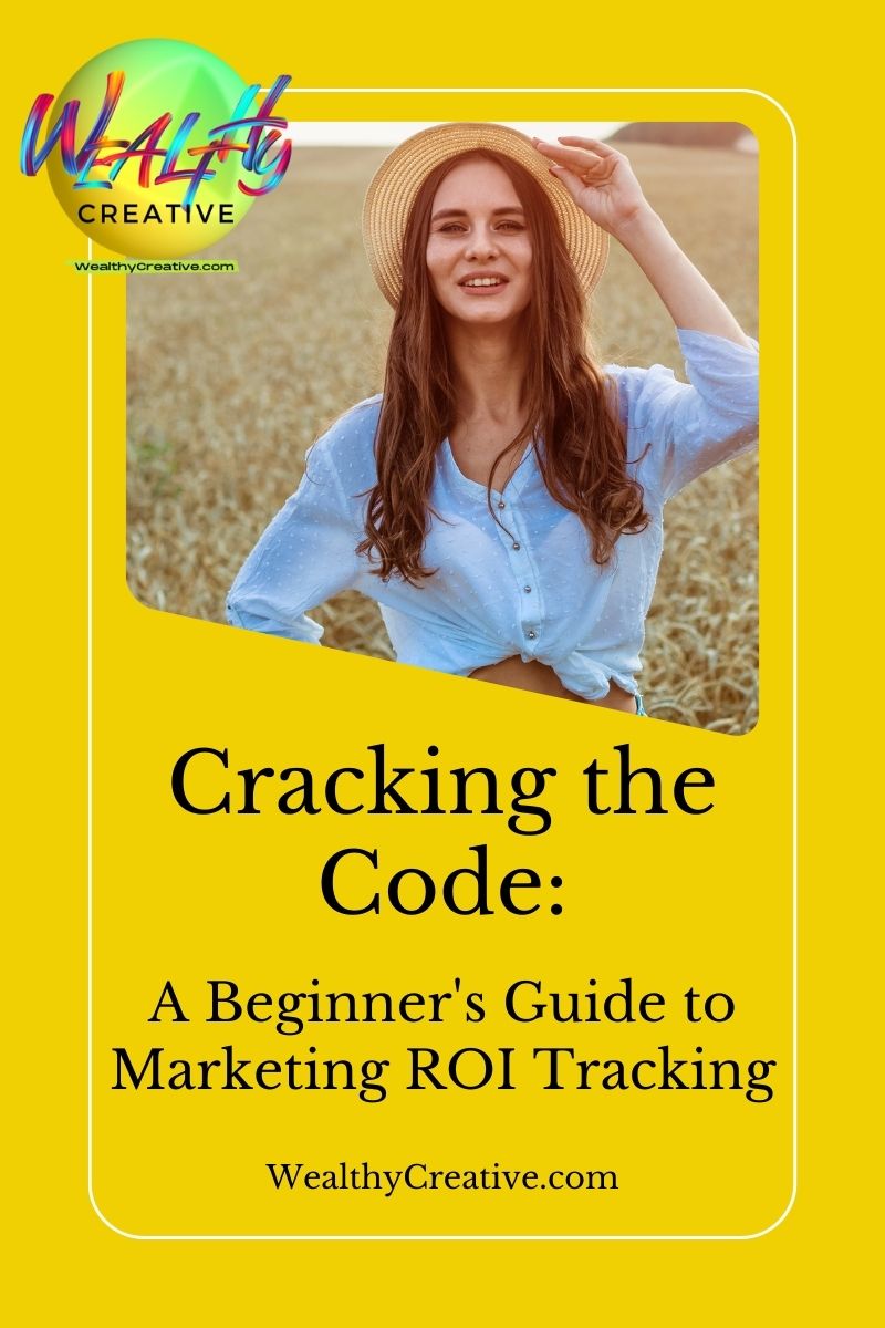 Cracking the Code: A Beginner's Guide to Marketing ROI Tracking ...