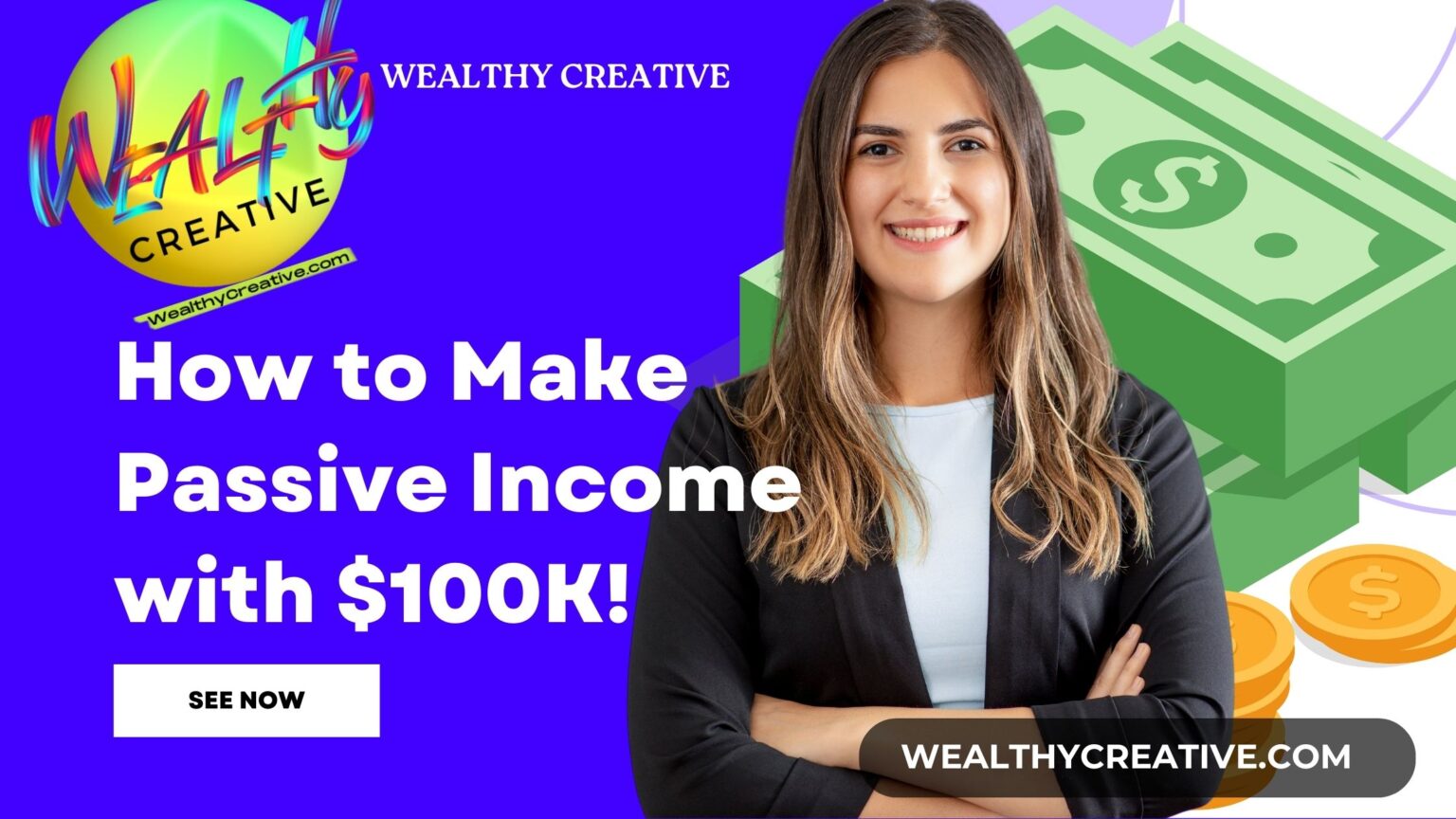 How to Make Monthly Income from $100k Investment - Wealthy Creative